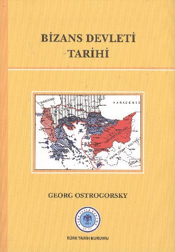 Bizans Devleti Tarihi Georg Ostrogorsky.