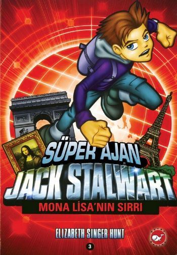 Süper Ajan Jack Stalwart 03 - Mona Lisanın Sırrı Elizabeth Singer Hunt.