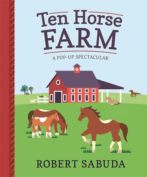 Ten Horse Farm : A Pop-up Spectacular - Alkapida.com