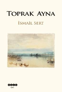 İsmail Sert Toprak Ayna.