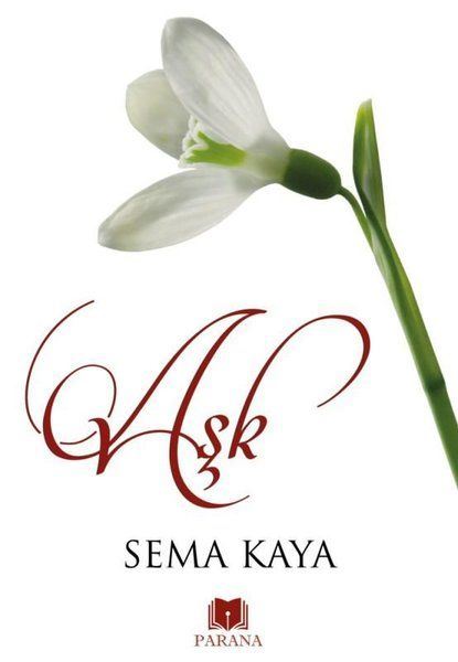 Aşk Sema Kaya.