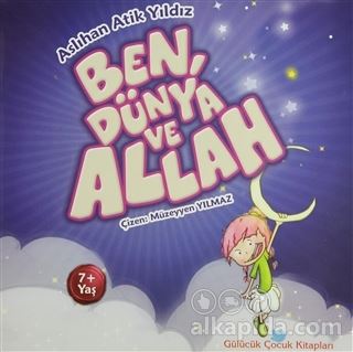 Ben, Dünya ve Allah Aslıhan Atik Yıldız.