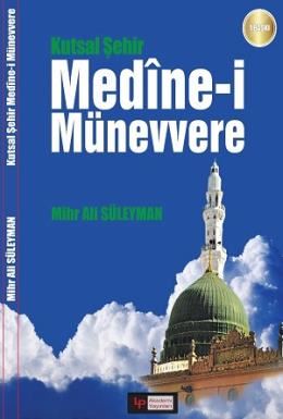 Mihr Ali Süleyman Kutsal Şehir Medine-i Münevvere.