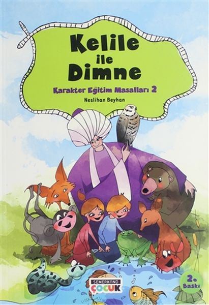 Kelile ile Dimne - Karakter Eğitim Masalları 2 Neslihan Beyhan.