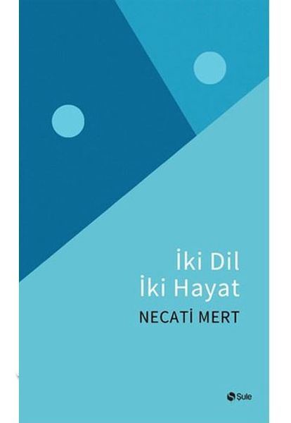 İki Dil İki Hayat Necati Mert.