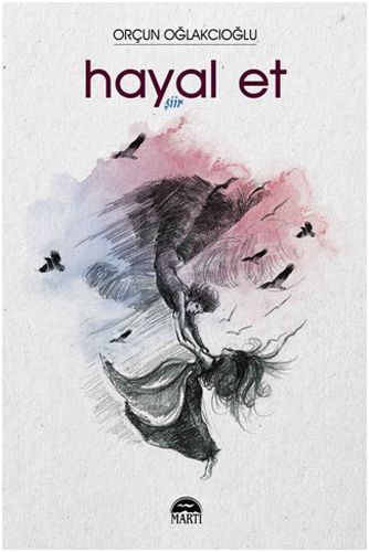 Hayal Et Orçun Oğlakcıoğlu.