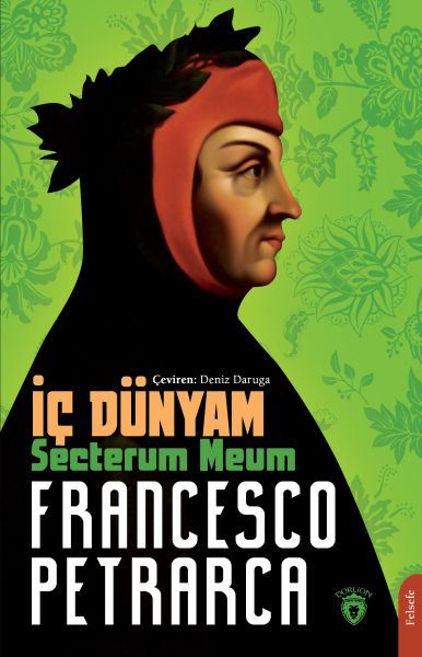 İç Dünyam (Secretum Meum) Francesco Petrarca - Alkapida.com