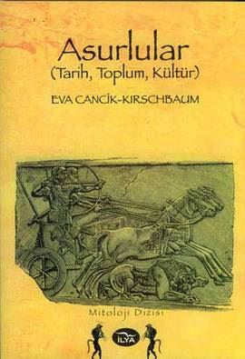 Eva Cancik Asurlular (Tarih, Toplum, Kültür).