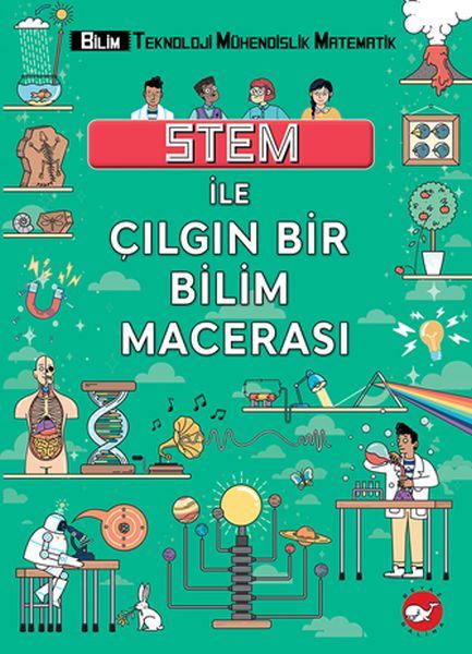 Stem İle Çılgın Bir Bilim Macerası Colin Stuart.