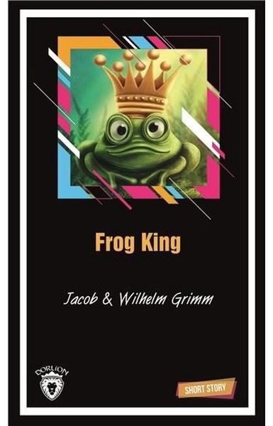 Frog King-Short Story Jacob Grimm.