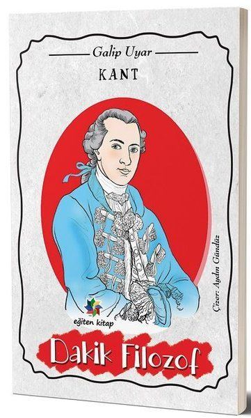 Kant - Dakik Filozof Galip Uyar.