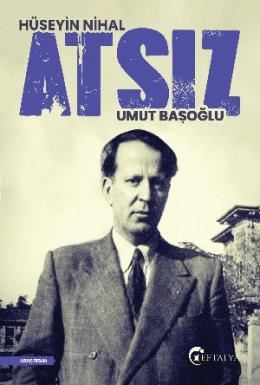 Umut Başoğlu Hüseyin Nihal Atsız.