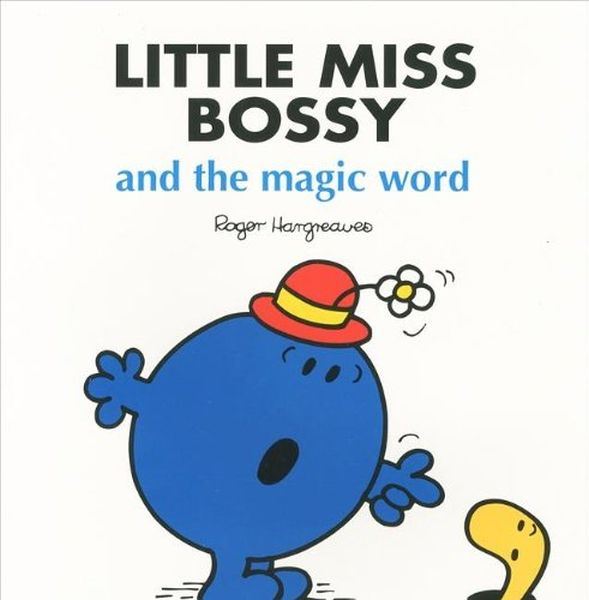 Little Miss: Little Miss Bossy & The Magic Word.