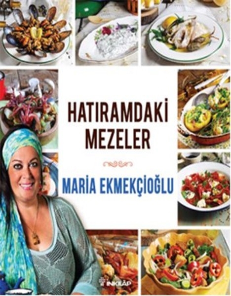 Hatıramdaki Mezeler-Maria Ekmekçioğlu.