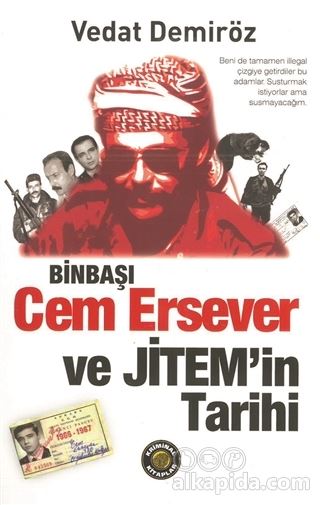 Binbaşı Cem Ersever ve Jitem’in Tarihi Vedat Demiröz.