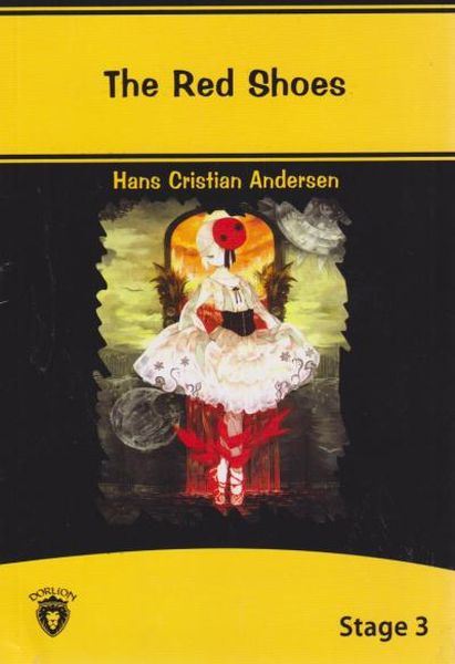 The Red Shoes - Stage 3 Hans Christian Andersen.