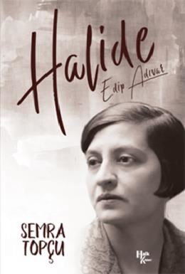 Halide Edip Adıvar.