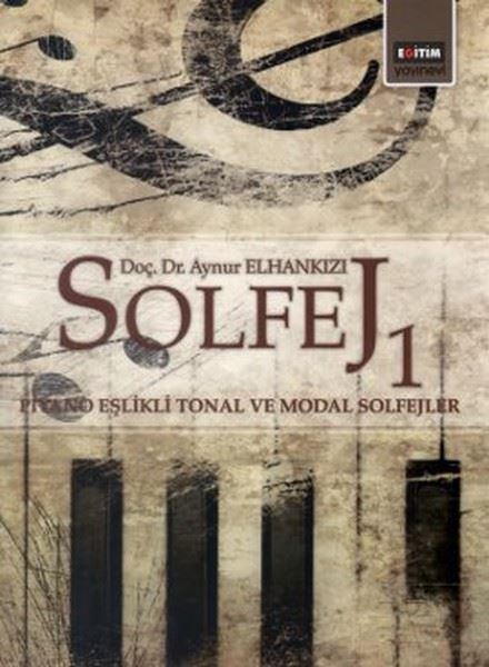 Solfej 1 Piyano Eşlikli Tonal ve Modal Sofejler (CD Ekli) Aynur Elhankızı.