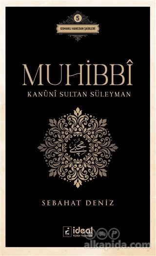 Muhibbi - Kanuni Sultan Süleyman Sebahat Deniz.