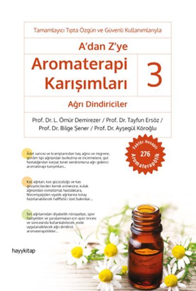 A'dan Z’ye Aromaterapi Karışımları 3 - Ağrı Dindiriciler Prof. Dr. L ...