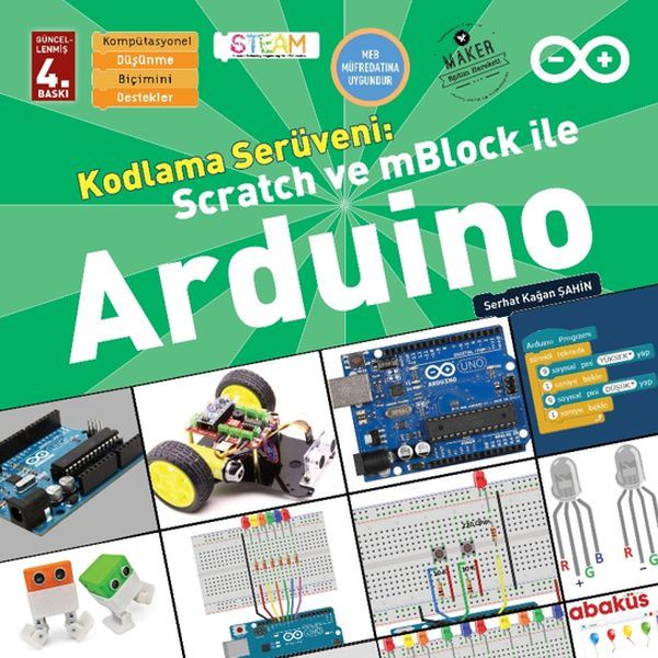 Kodlama Serüveni: Scratch ve mBlock ile Arduino Serhat Kağan Şahin.