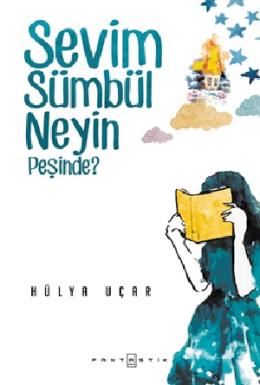 Hülya Uçar Sevim Sümbül Neyin Peşinde?.