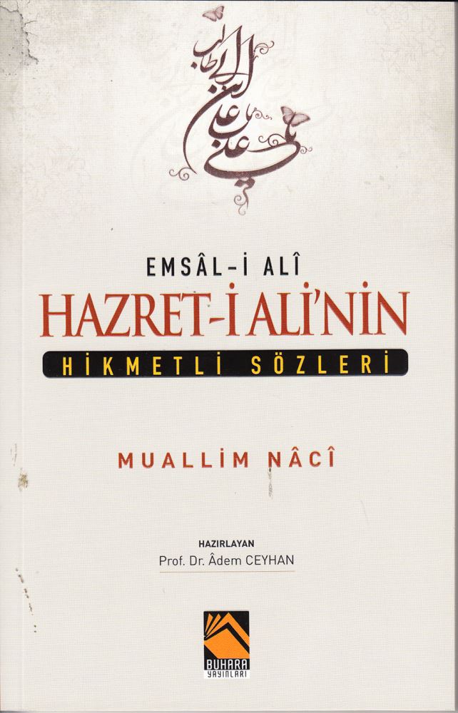 Muallim Naci Hazreti Ali nin Hikmetli Sözleri.