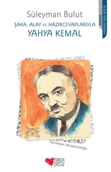 Şaka, Alay ve Hazırcevaplarıyla Yahya Kemal Süleyman Bulut.