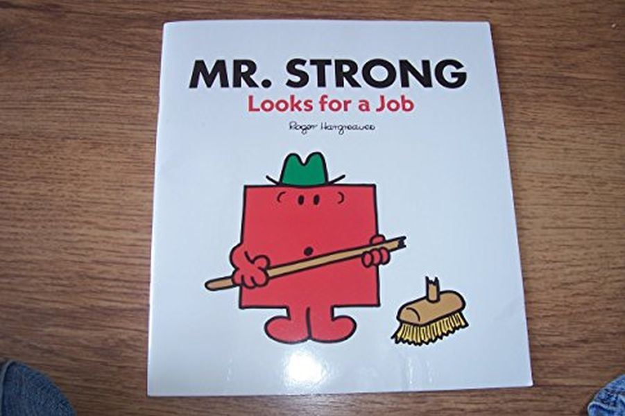 Mr Men: Mr Strong Looks For A Job.