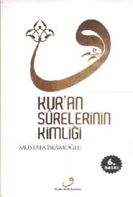 Mustafa İslamoğlu Kuran Surelerinin Kimliği.