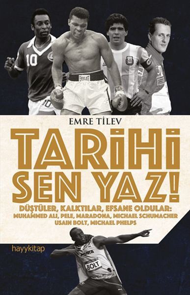 Tarihi Sen Yaz! Emre Tilev.