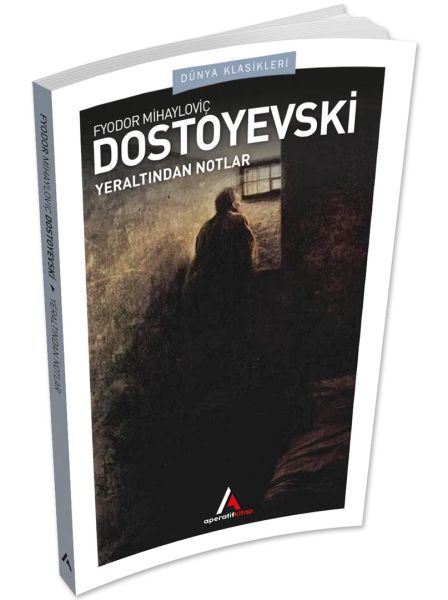 Yeraltından Notlar Fyodor Dostoyevski.